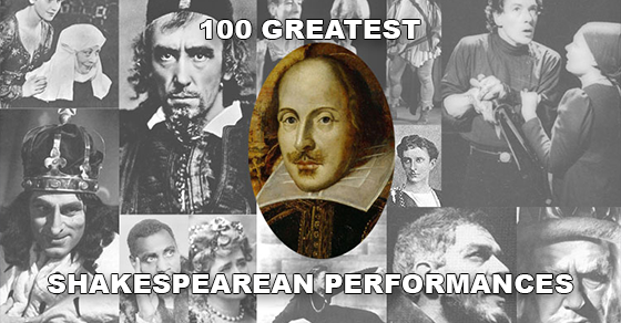 The 100 Greatest Shakespearean Performances